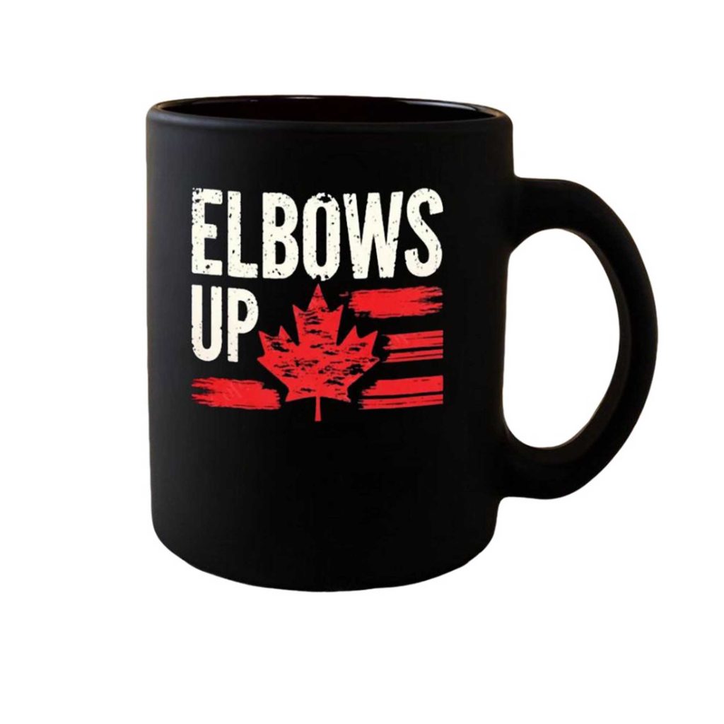 Elbows Up Canada Mug