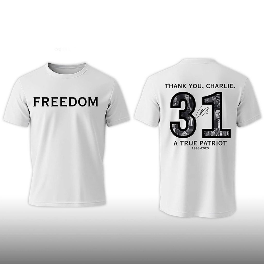 Freedom Thank You Charlie 31 A True Patriot 1993–2025 Shirt