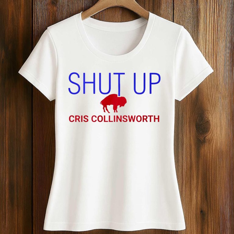 Shut Up Cris Collinsworth Buffalo Bills Shirt