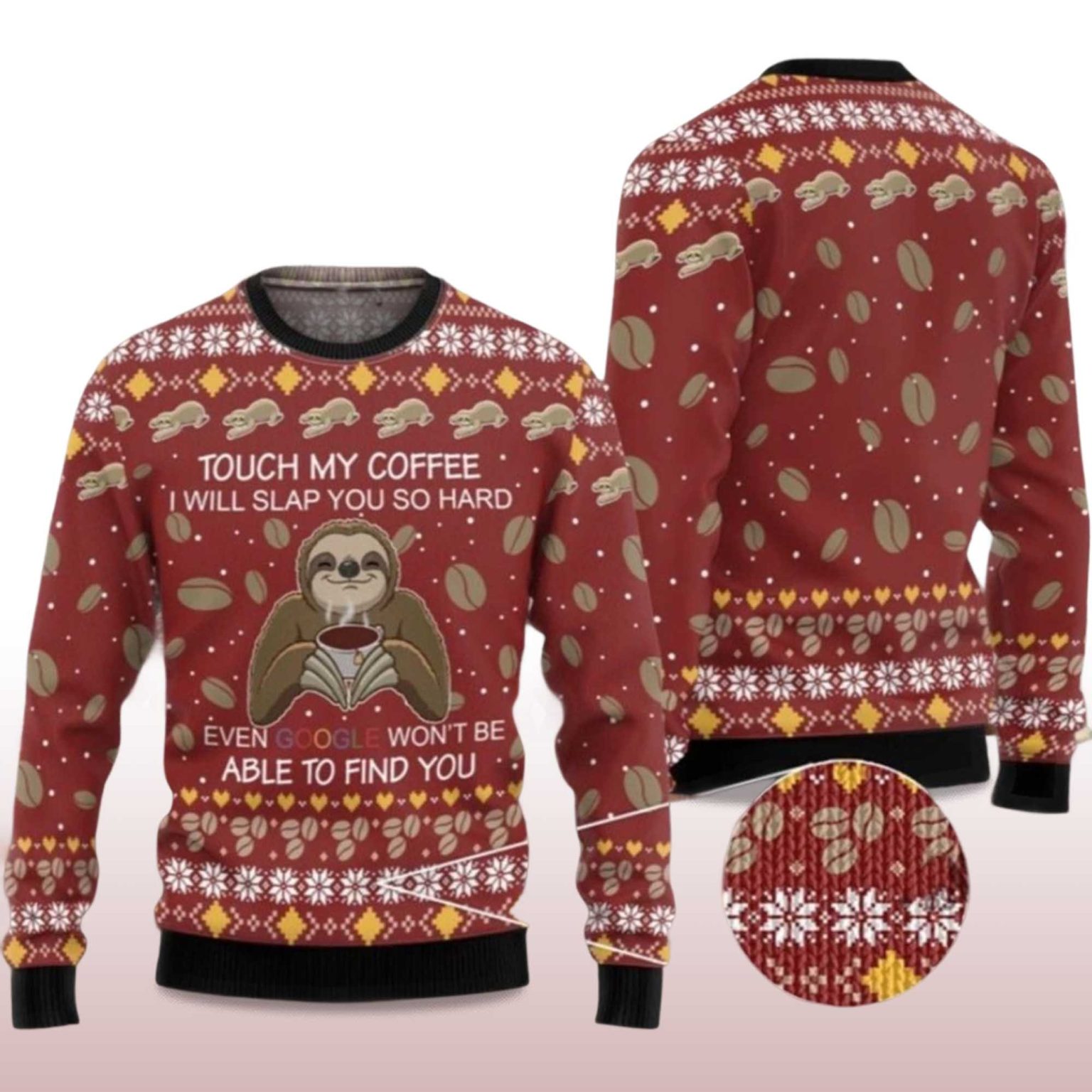 2025 Sloth Touch My Coffee I Will Slap You So Hard Ugly Christmas Sweater
